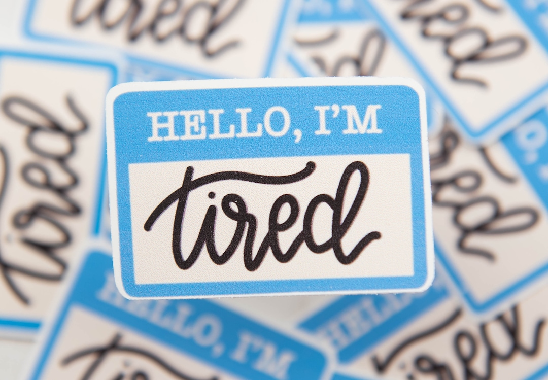 I'm Tired Sticker - Etsy