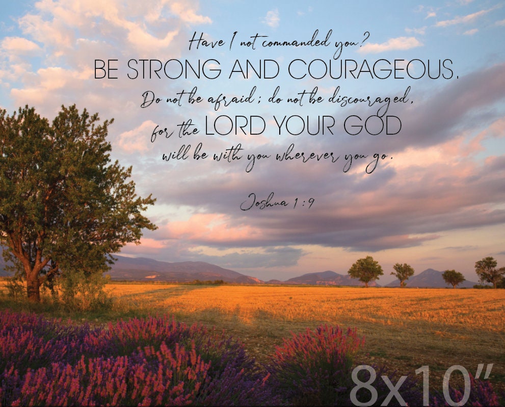 Joshua 1:9 Wall Landscape Art 8x10 and 11x14 - Digital Download - Etsy