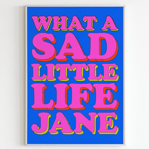 What A Sad Little Life Jane Print - Etsy