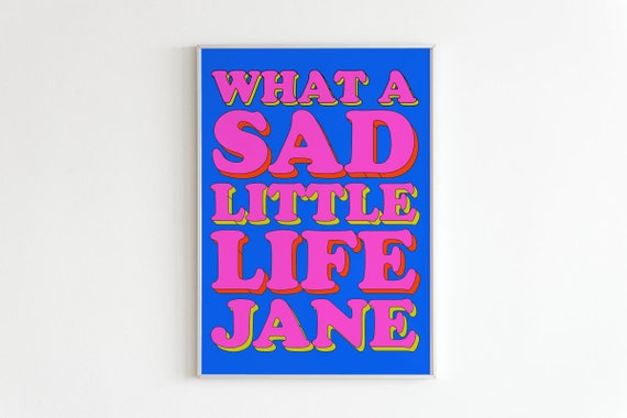 What A Sad Little Life Jane Come Dine With Me Wall Art/Wall | Etsy