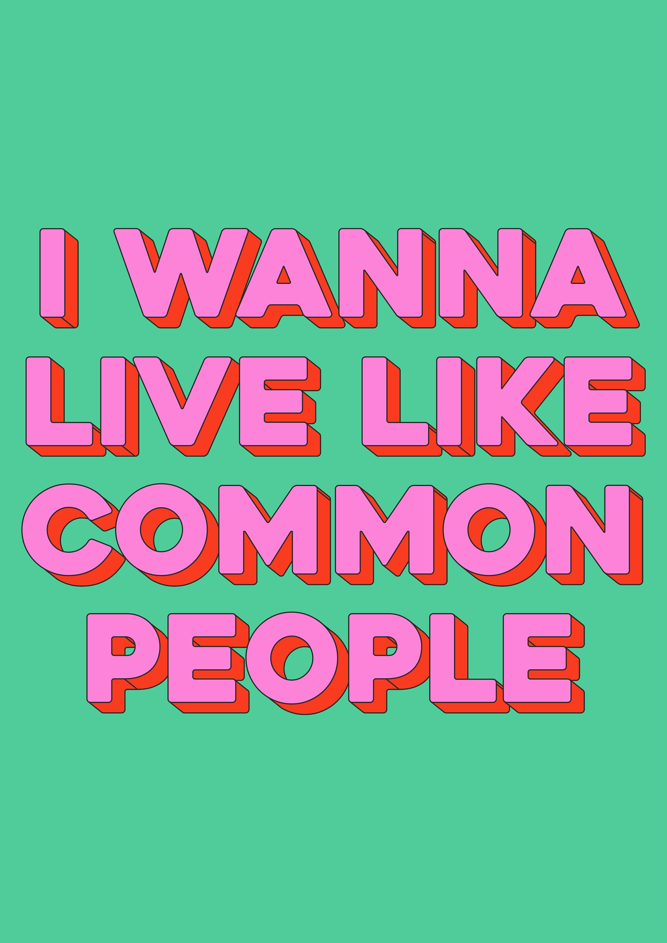 I Wanna Live Like Common People Pulp Music Lyrics Wall - Etsy