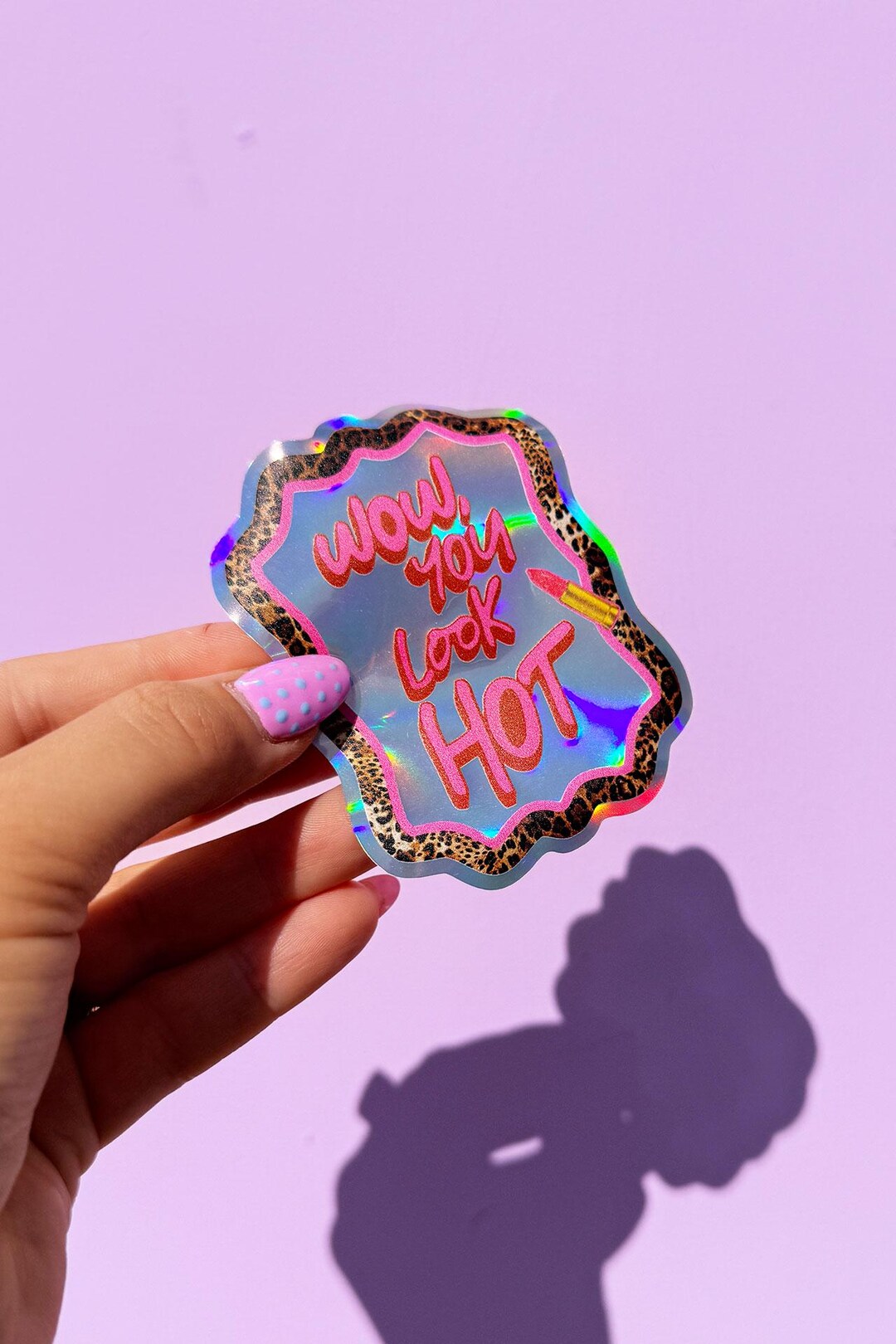 WOW, You Look Hot Holographic Sticker - Etsy