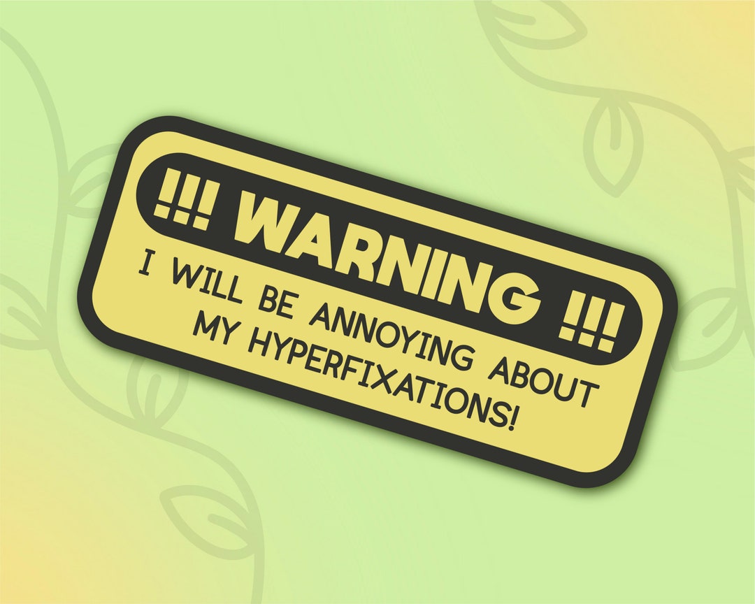 Neurodivergent Hyperfixation Waterproof Sticker Warning Sticker, ADHD ...
