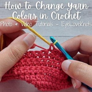 How to Change Yarn Colors in Crochet Ebook, Step by Step Crochet ...