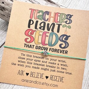 Teachers Plant Seeds That Grow Forever Wish Bracelet, Teacher ...