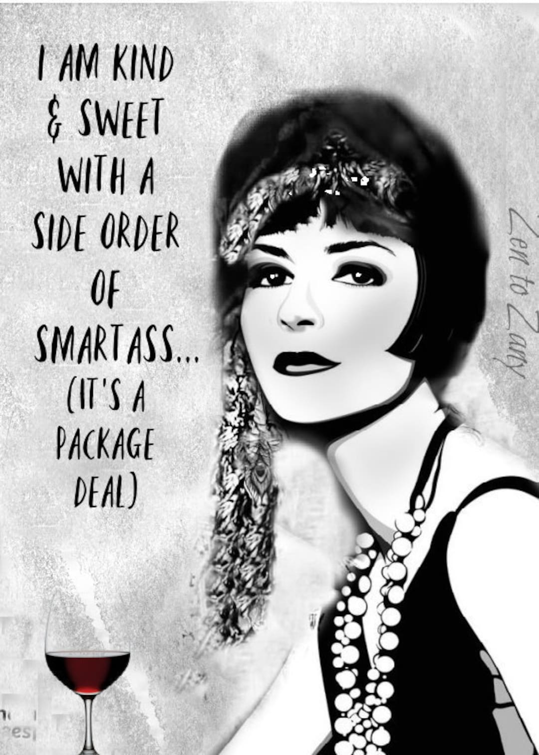 SWEET, KIND, SMARTASS. .....(item # 1132) . ...prints and Cards....no ...