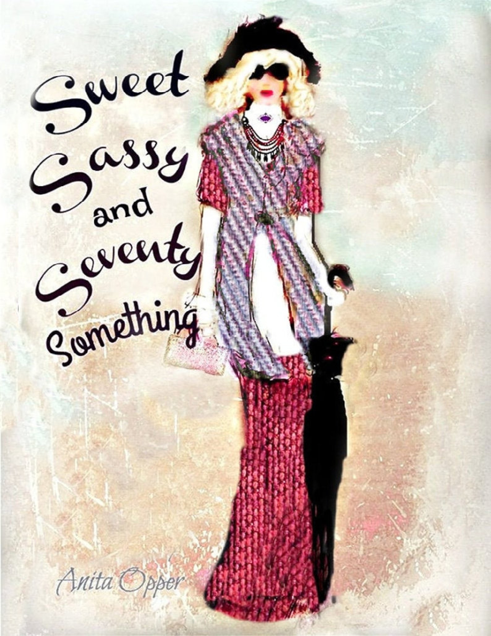 SWEET, SASSY and Fifty, Sixty, Seventy or Eighty....choose Age .(item ...