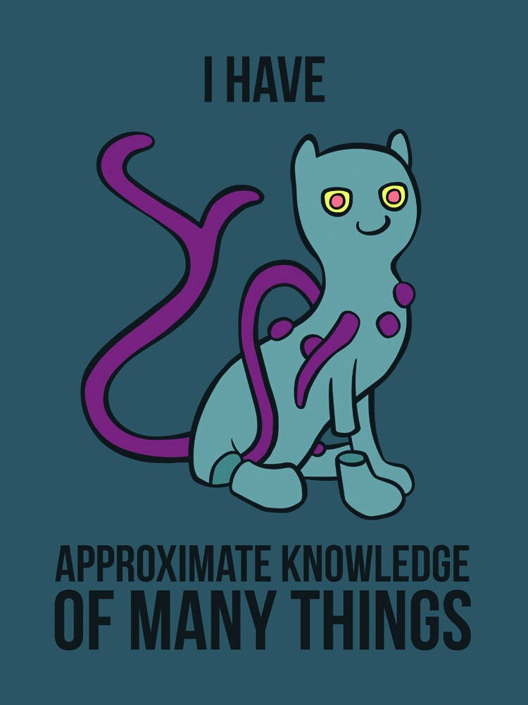 I Have Approximate Knowledge Of Many Things