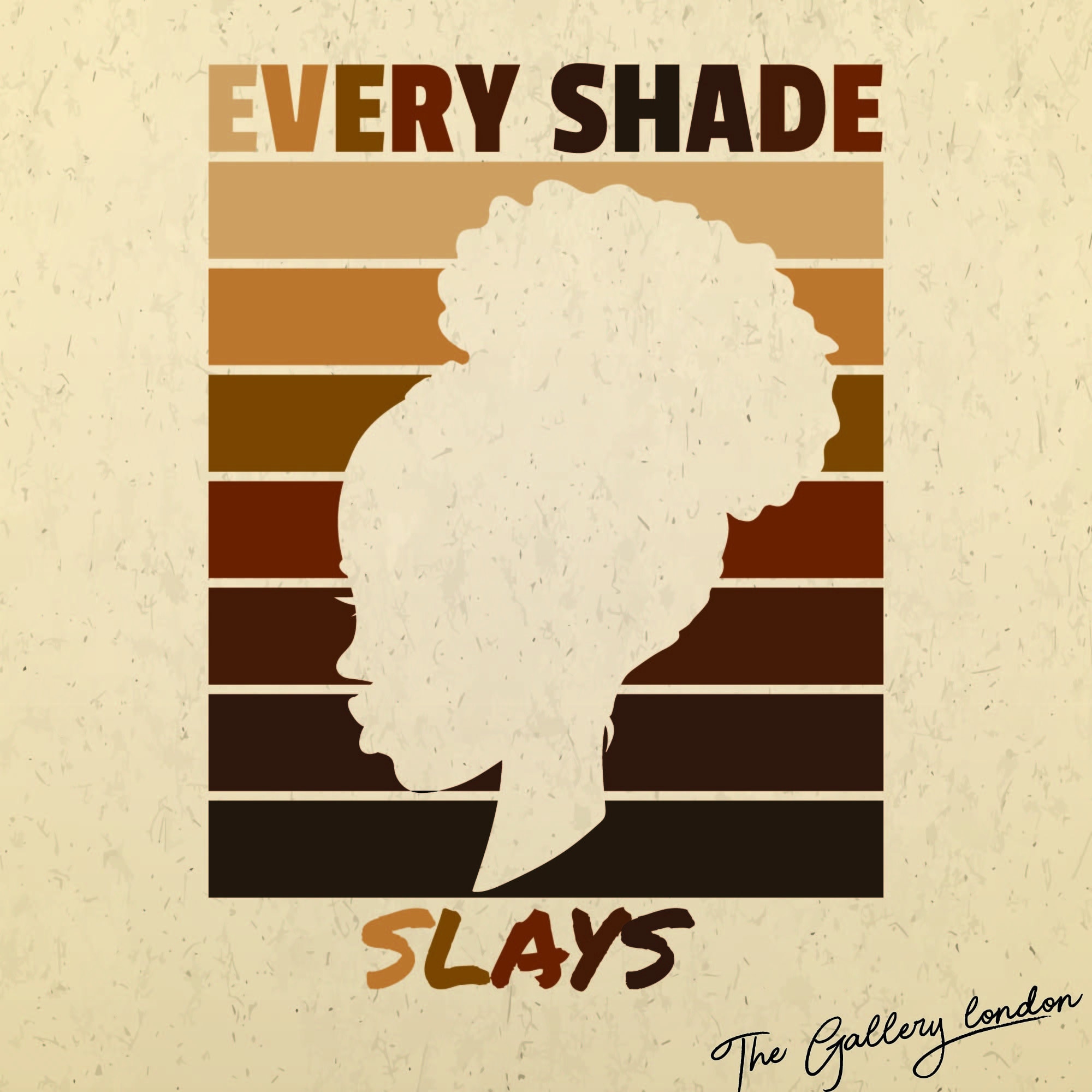 Every Shade Slays Melanin Skin Tone Color Silhouette African American