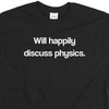 The Physics is Theoretical, but the Fun is Real T-shirt Funny Mens ...