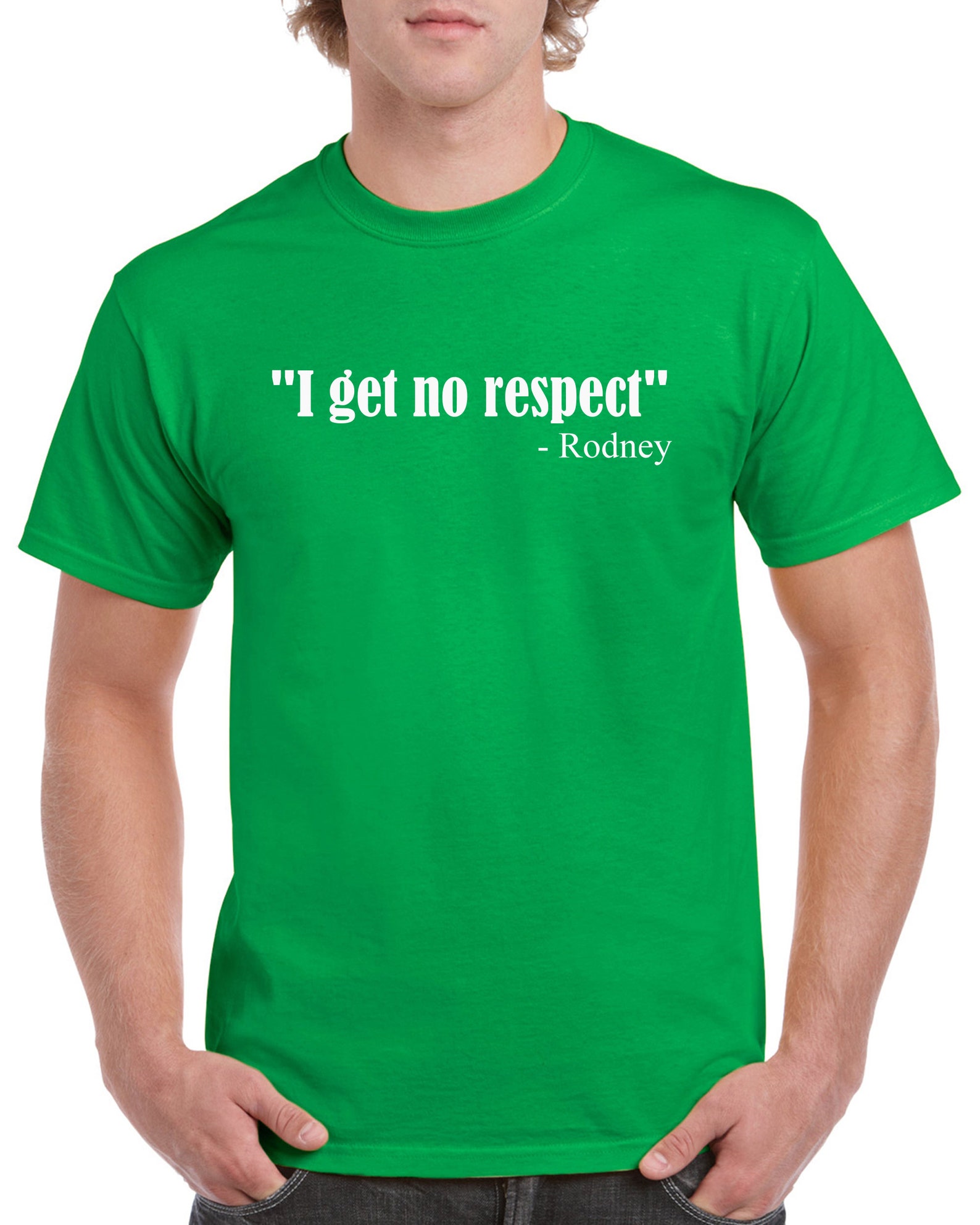 I Get No Respect Shirt Rodney Dangerfield Quote | Etsy