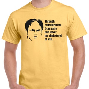 Funny Dwight Schrute Cholesterol Quote Shirt - Office TV Show Quote - Etsy