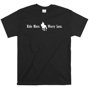 Ride More Worry Less Rider Shirt - A Great Shirt for Horse Lovers! - Etsy