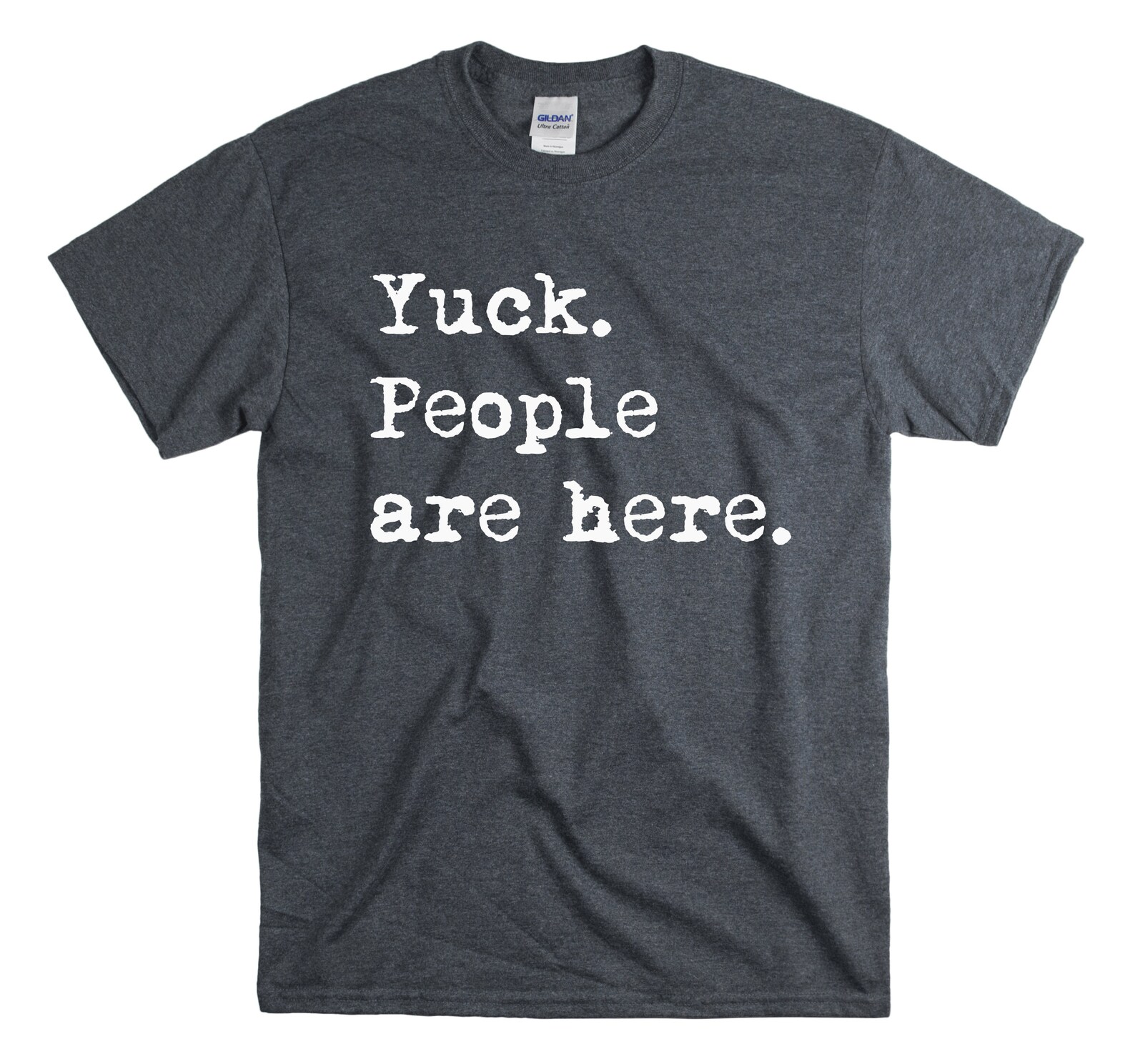 Yuck People Are Here T-shirt Introvert Shirt Funny T-shirt Bitter Shirt ...