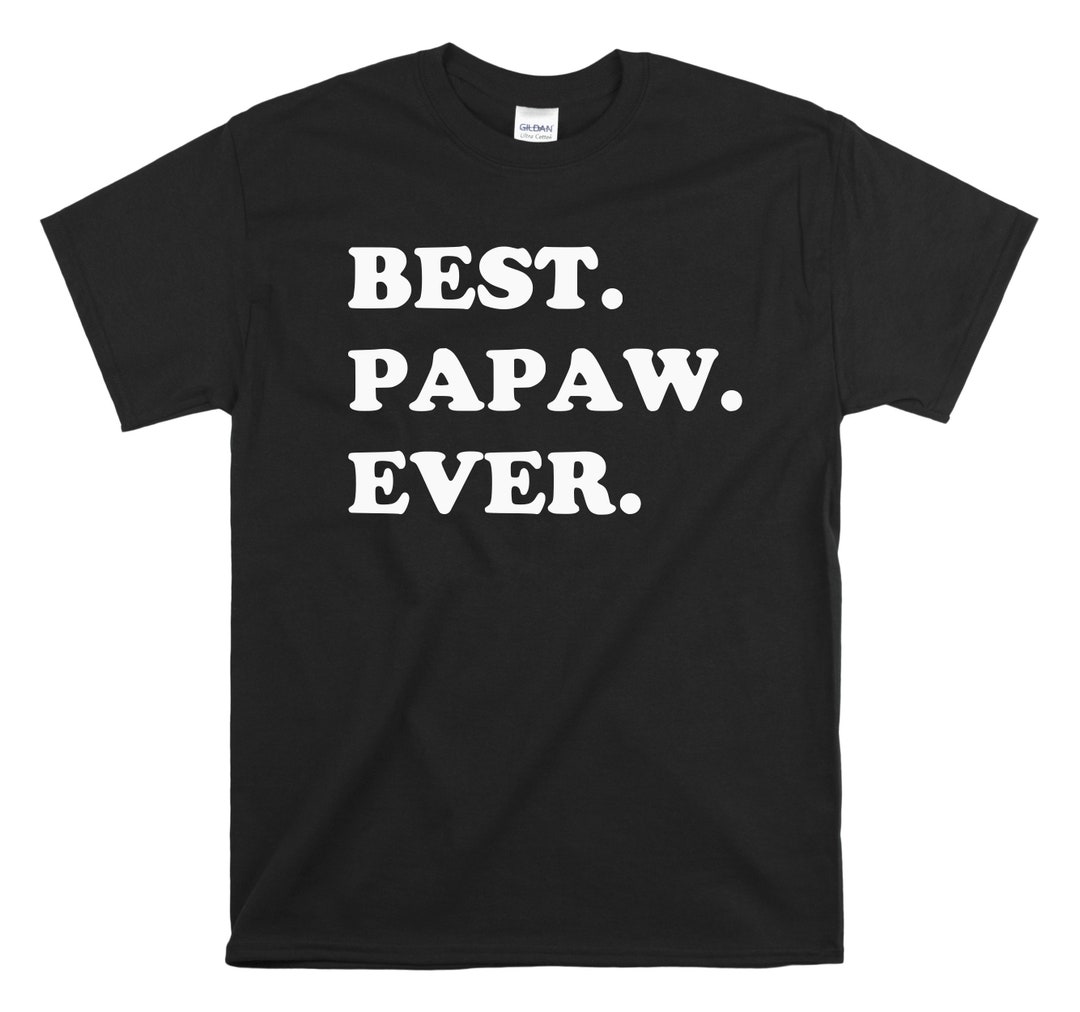 Best Papaw Ever Shirt - Awesome Papaw T-shirt - Funny Gift for Papaw - Etsy