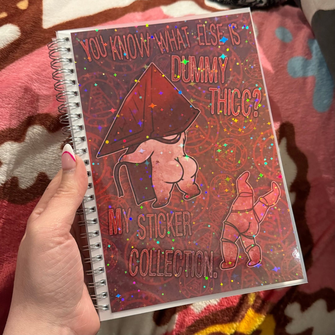 My Sticker Collection is Dummy Thicc, Silent Hill Pyramid Head, A5 ...