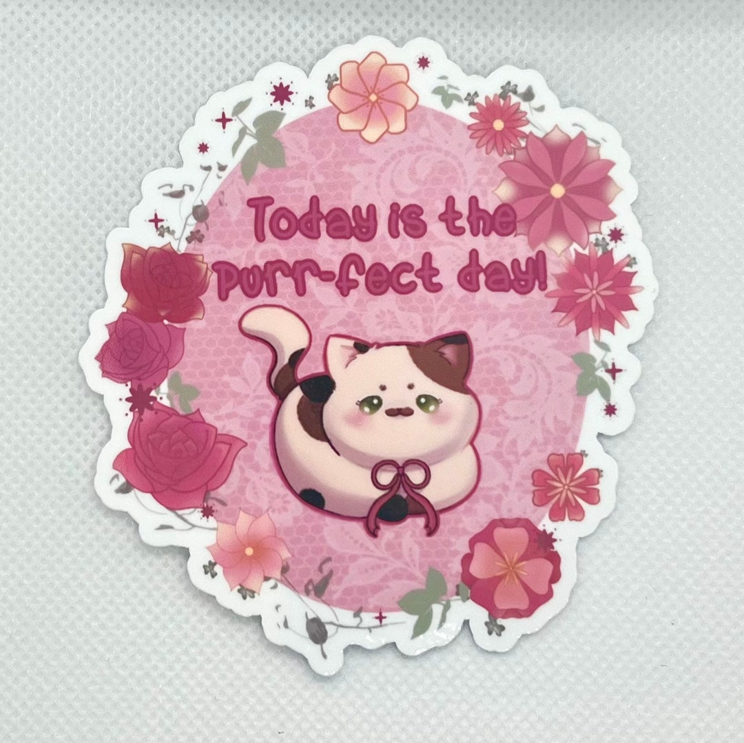 Today is the Purr-fect Day! Cat Die Cut Sticker, Water Resistant Vinyl ...