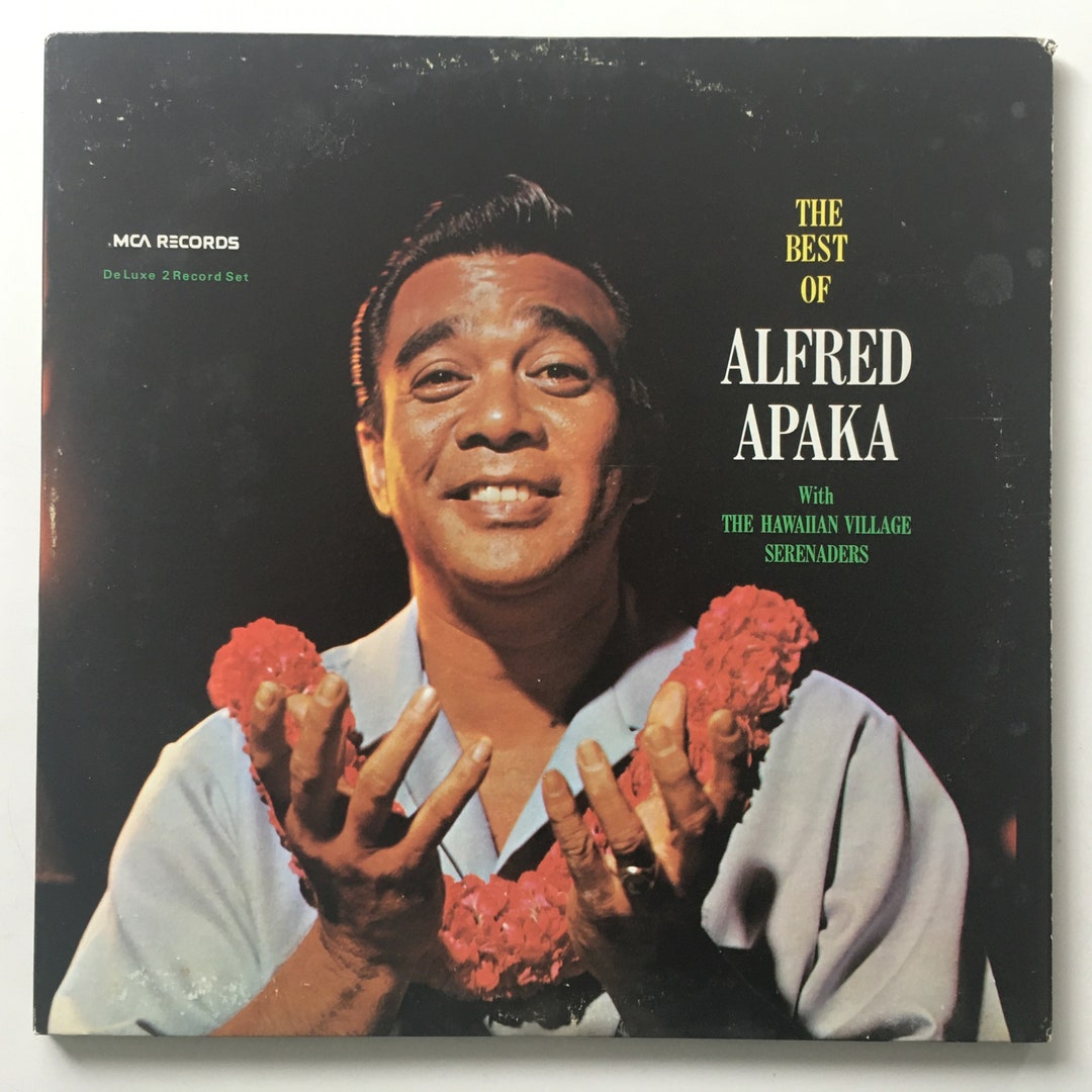 Alfred Apaka With the Hawaiian Village Serenaders – the Best of Alfred ...