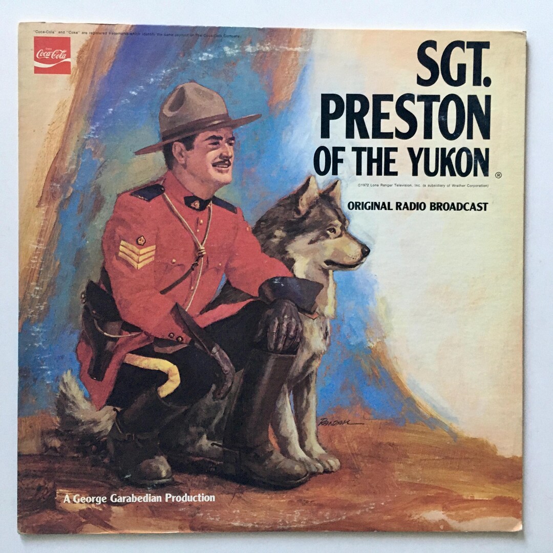 Sgt. Preston of the Yukon (original Radio Broadcast) LP Vinyl Record ...