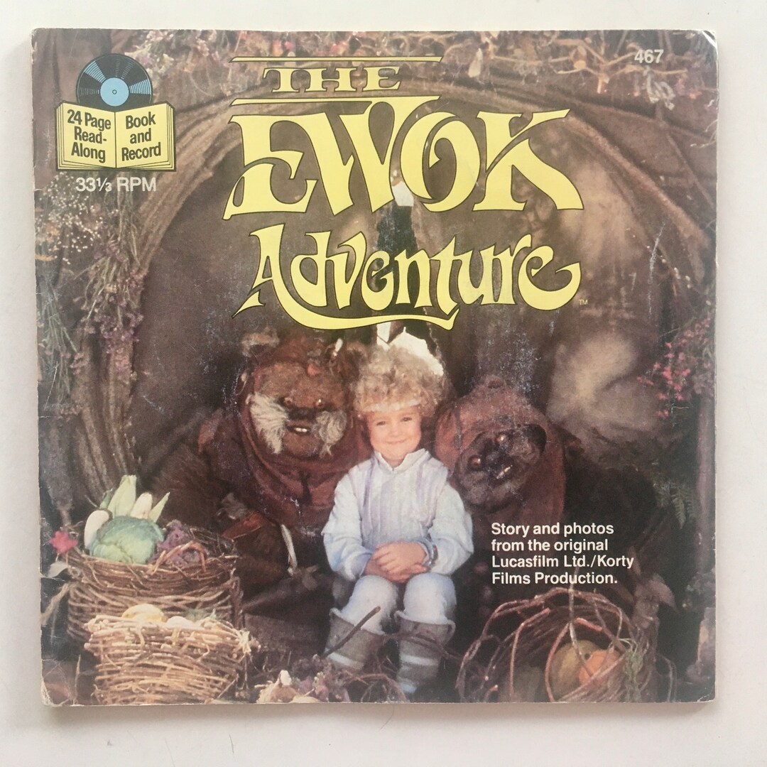 The Ewok Adventure 7' Vinyl Record/24 Page Book, Buena Vista, 467, 1984 ... The Ewok Adventure 7' Vinyl Record/24 Page Book, Buena Vista, 467, 1984 ...