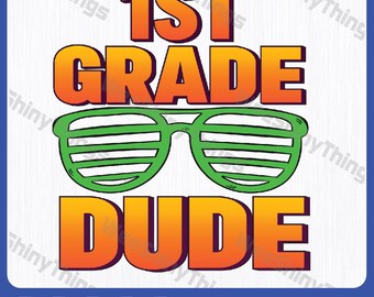 First Grade Dude Svg, Back to School Svg, 1st Day of School Svg, School ...