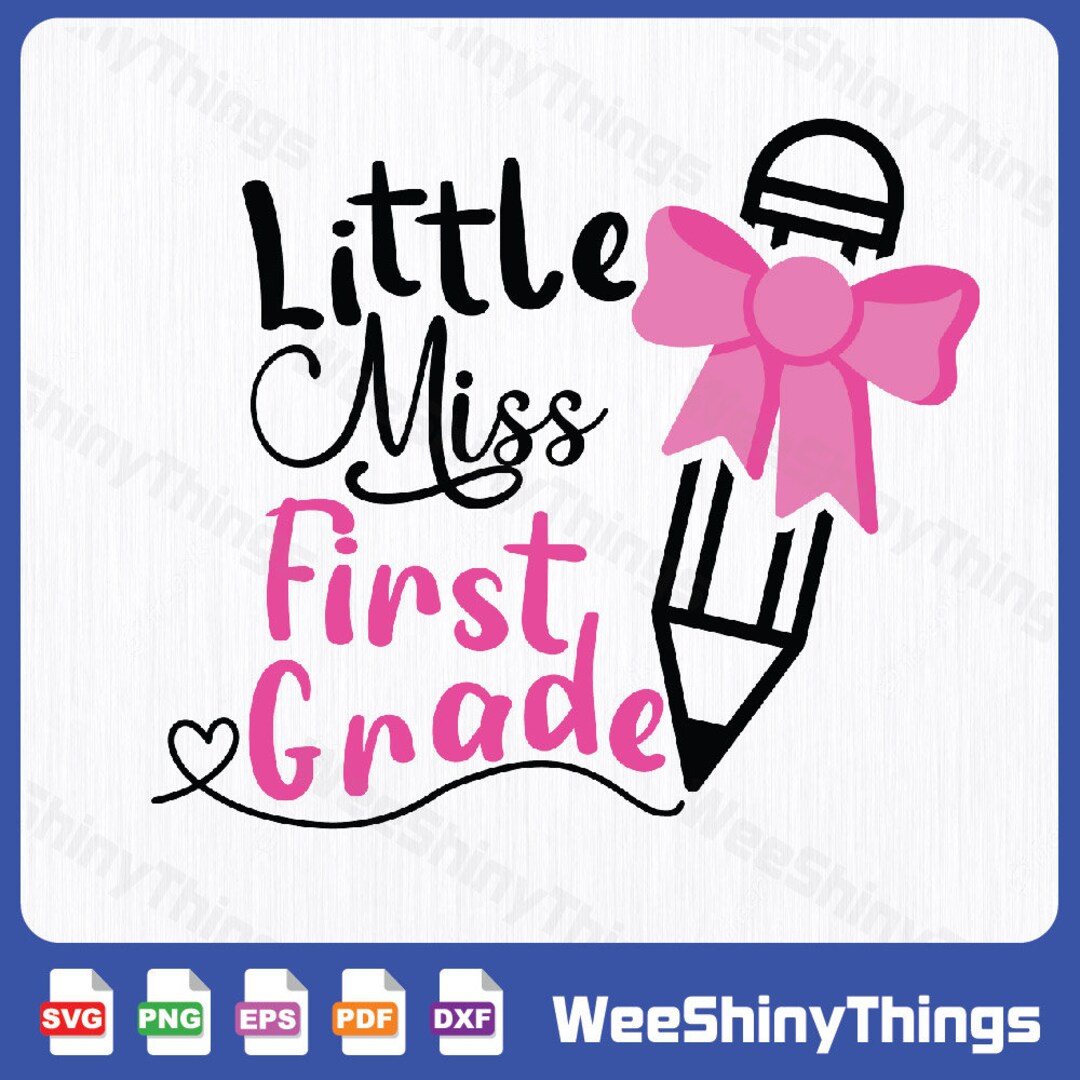 Little Miss First Grade Svg, Back to School Svg, School Shirt Design ...