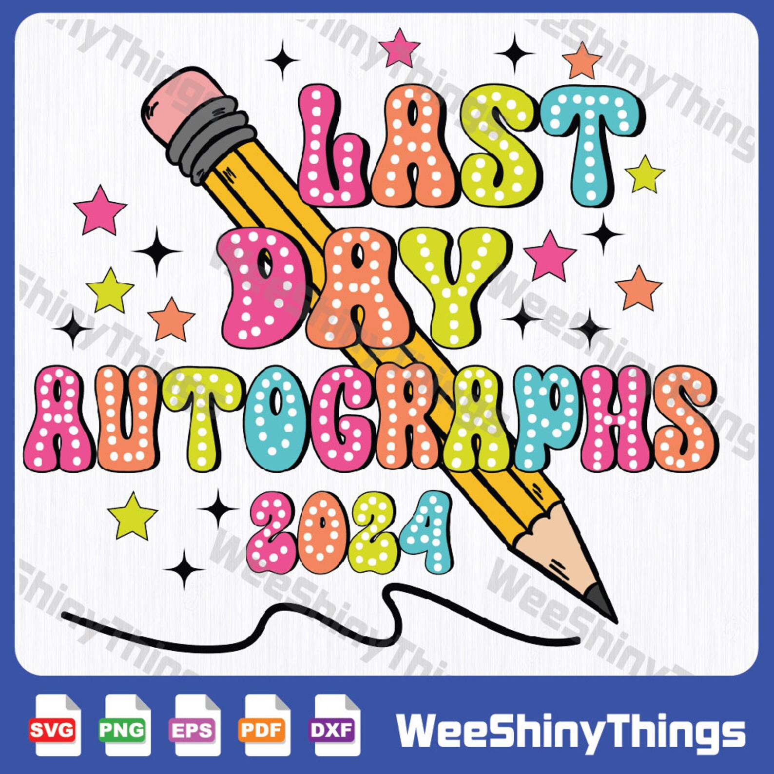 Last Day Autographs Svg, Last Day of School Teacher Day Svg, Last Day ...