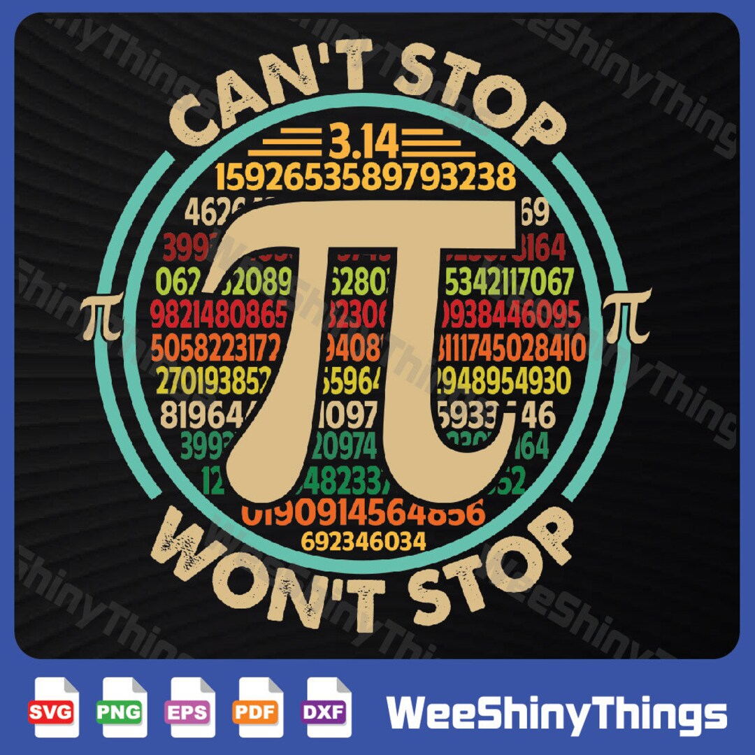 Can't Stop Pi Won't Stop Math Pi Svg, Day Funny Maths Club Gifts Svg ...