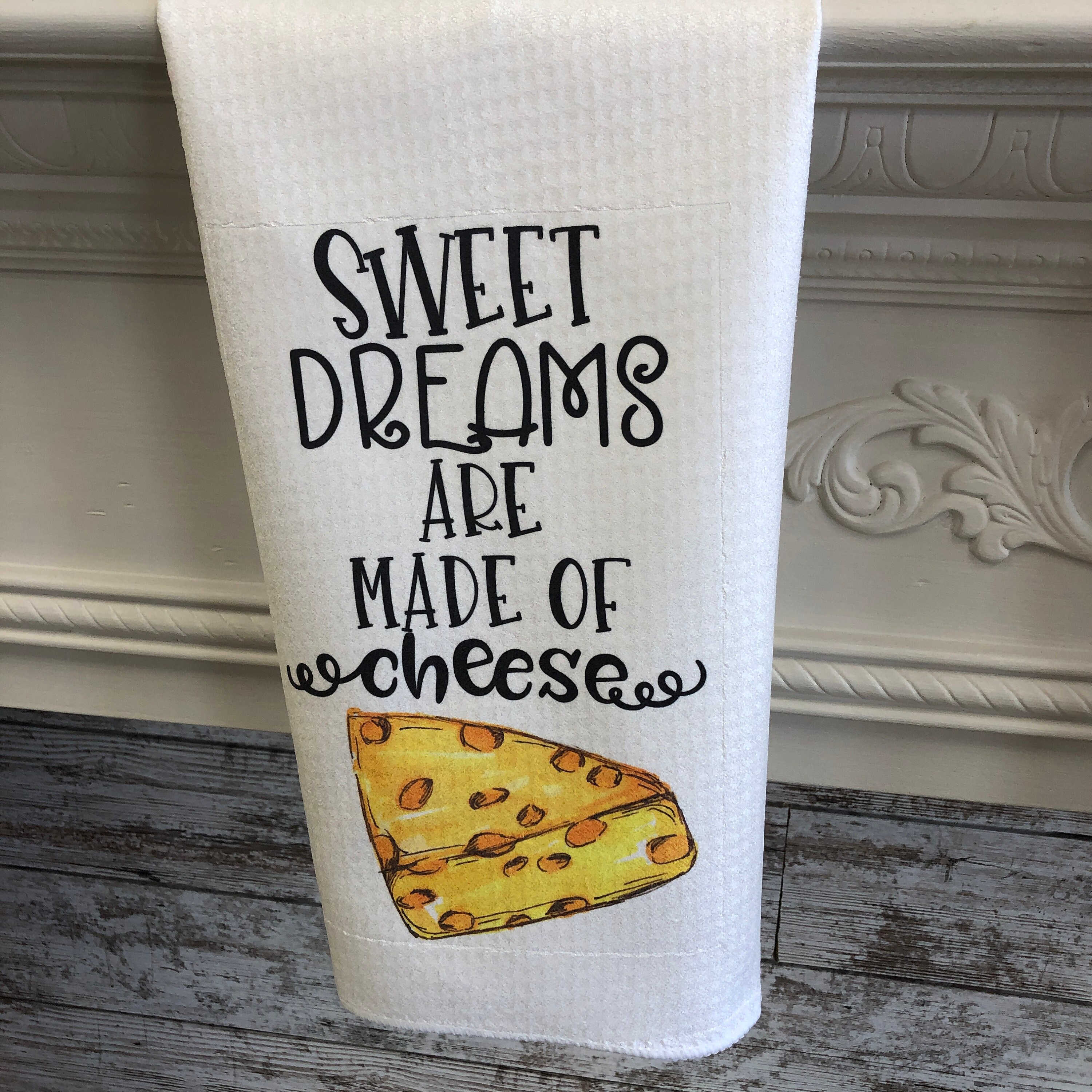 Sweet Dreams Are Made of Cheese Kitchen Towel Funny Towel | Etsy