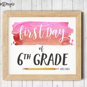 First Day of Sixth Grade Printable Sign, First Day of School Sign, 6th ...