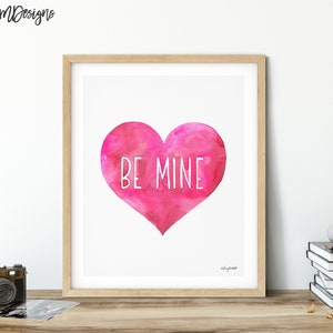 DIGITAL DOWNLOAD Be Mine Printable, Valentines Day Printable, Love Wall ...