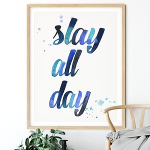 Slay All Day, Watercolor Painting Wall Art Home Decor Inspirational ...
