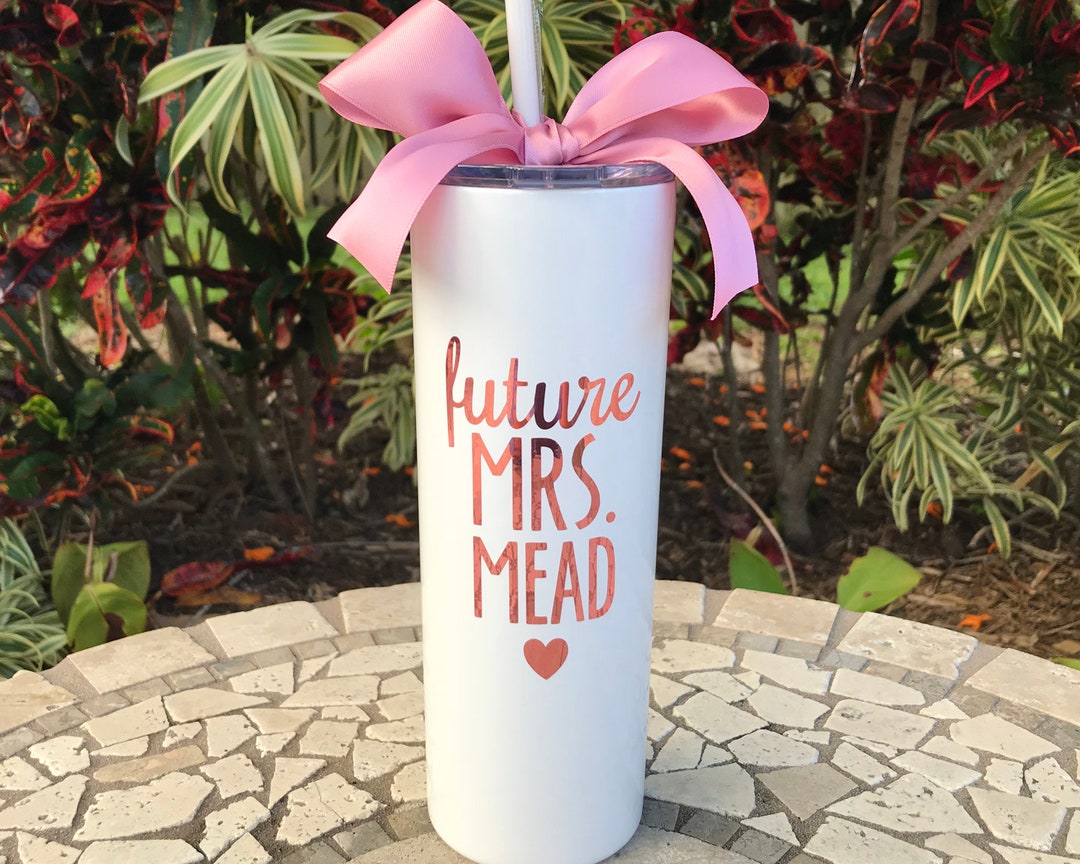 Personalized Future Mrs Stainless Steel Skinny Cup Custom Bride Engaged ...