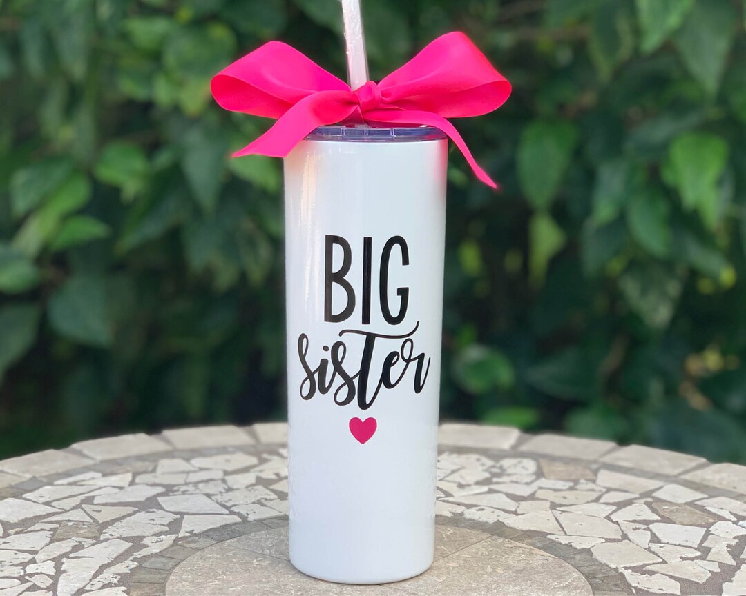 Big Sister Stainless Steel Tumbler Custom Big Sister Cup Sister ...