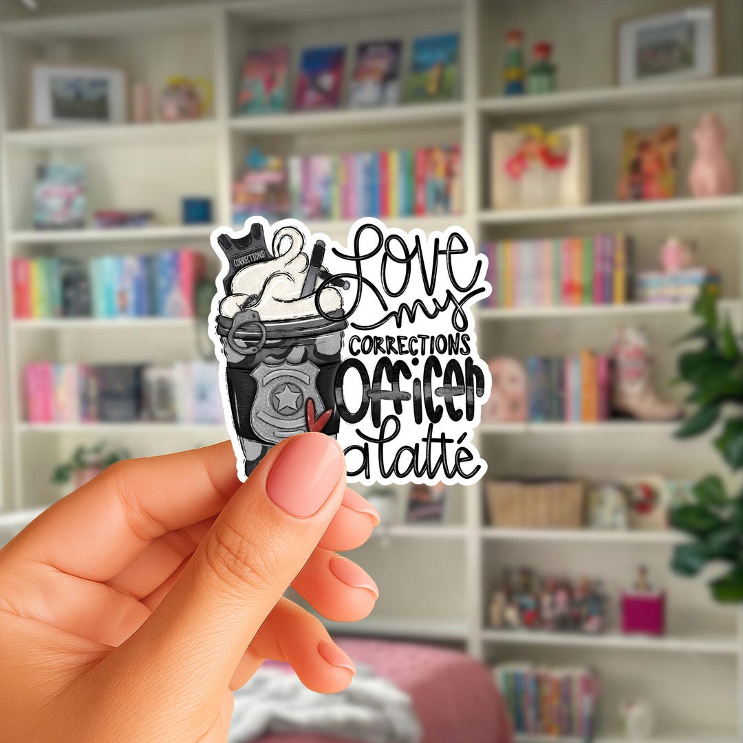 I Love My Corrections Officer A Latte- Printed Vinyl Sticker - Etsy