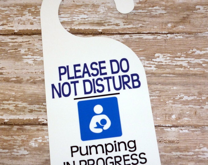 Pumping in Progress Do Not Disturb Office/ Nursery Custom Sign Baby ...