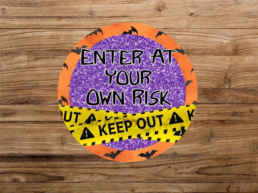Keep Out Enter at Your Own Risk Halloween Door/wreath Sign, Bat Decor ...