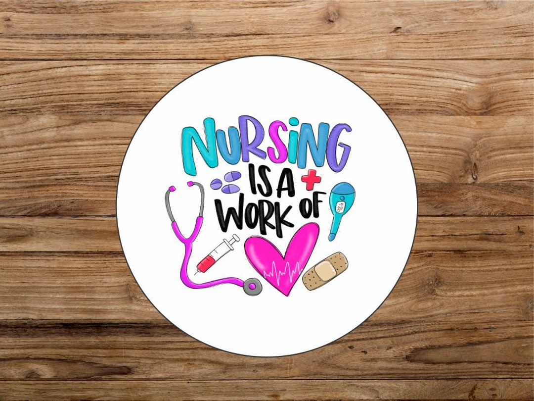 Nursing is a Work of Heart Sign, Door Decor - Nurse Gift - Coworker ...