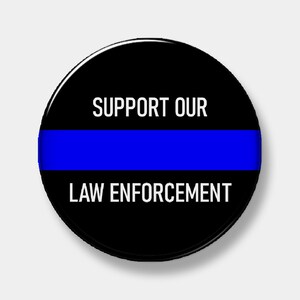 Support Our Law Enforcement Pinback Button 1 2.25 or 3 You Pick ...