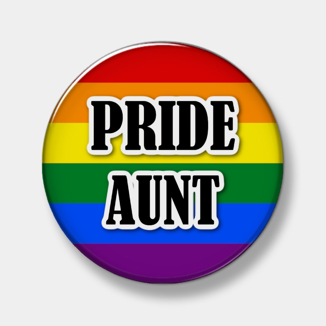 Pride Aunt Pride Flag Button Pinback Button 1 2.25 or 3 Custom Button ...