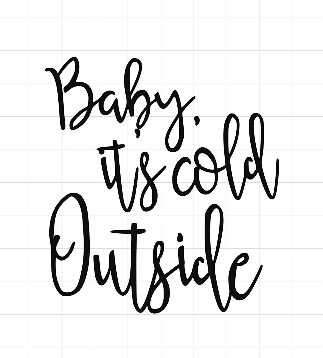 Baby It's Cold Outside SVG - Cold Outside SVG - Christmas Baby It’s ...