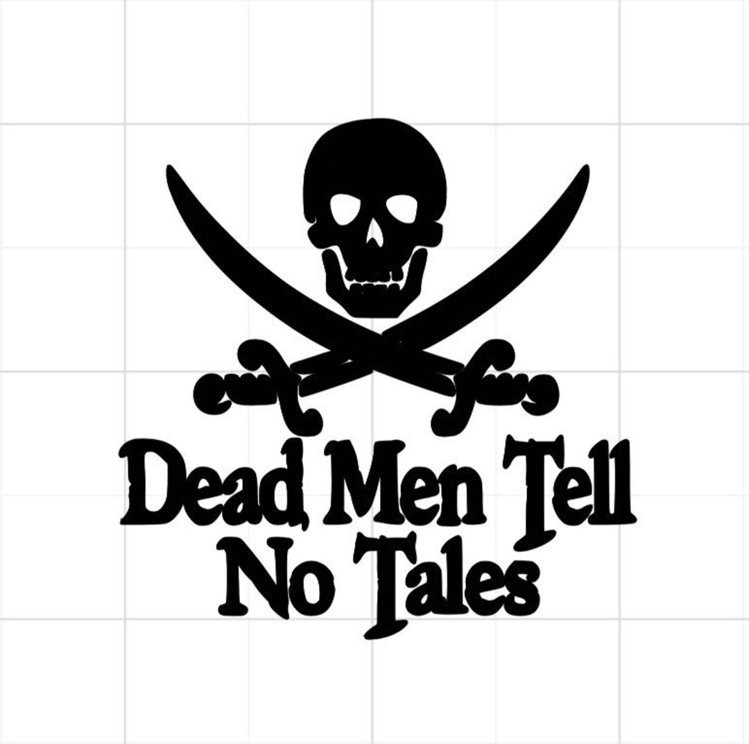 Dead Men Tell No Tales SVG - Pirate SVG - Halloween Pirate SVG ...