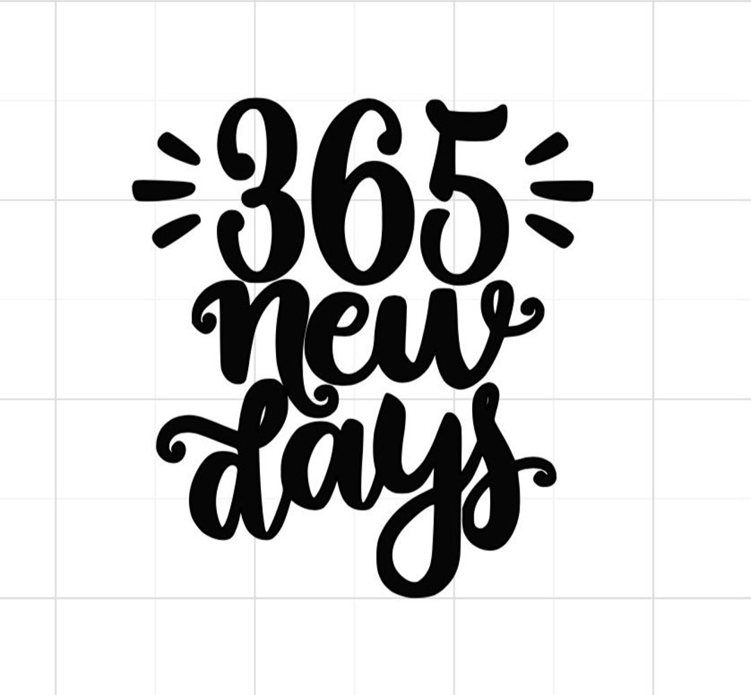 365 New Days SVG- Happy New Year SVG - New Year SVG - Happy New Year ...