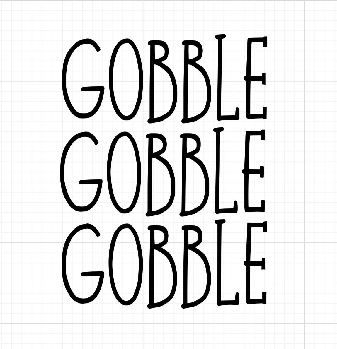 Gobble Gobble Gobble SVG File Gobble Til You Wobble SVG - Etsy