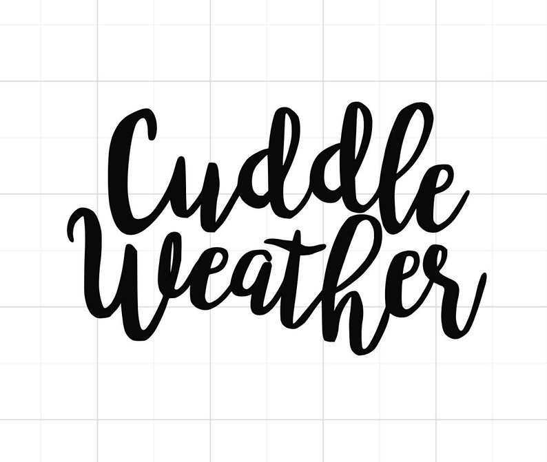 Cuddle Weather SVG Baby Its Cold Outside Winter SVG Lets | Etsy