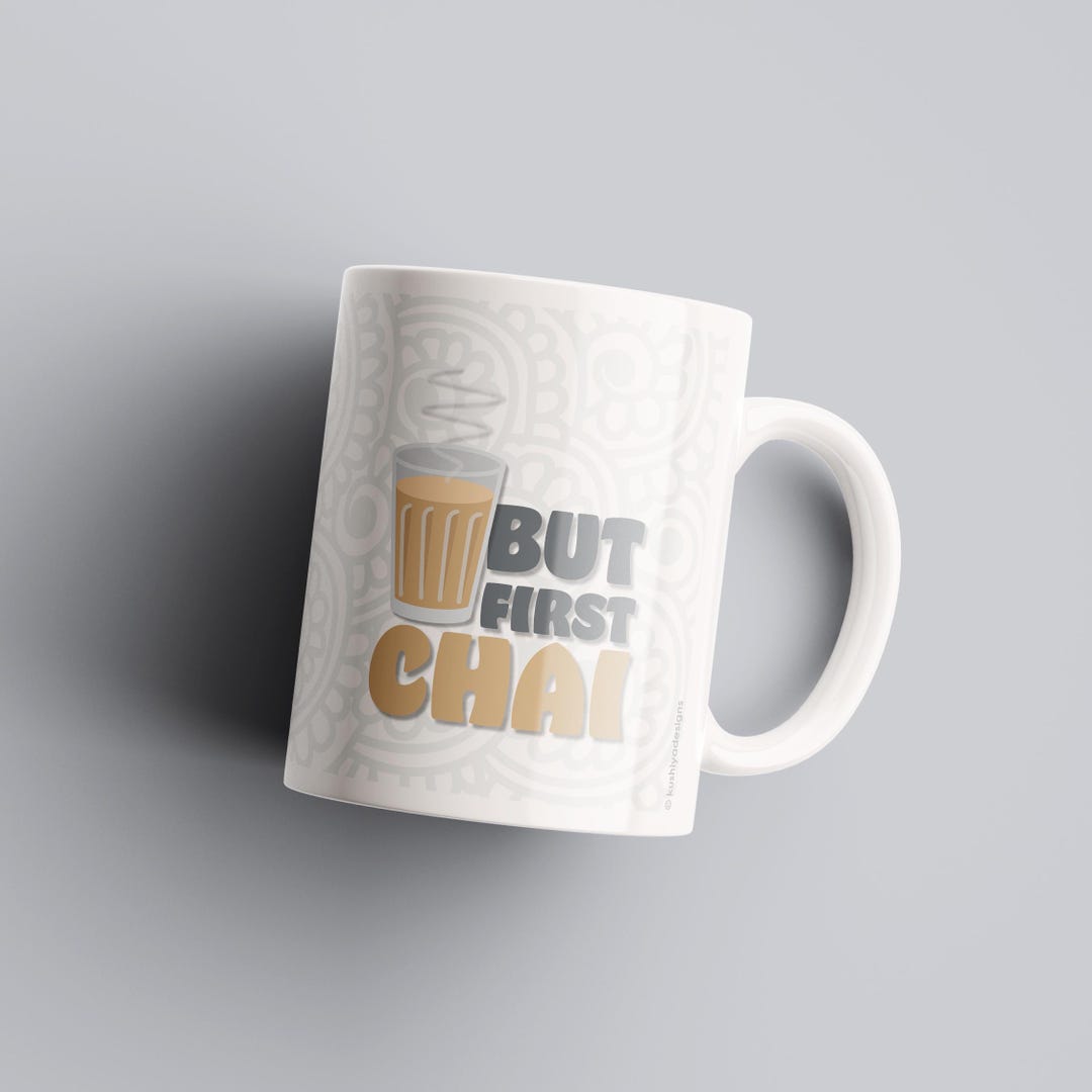 But First Chai - Chai Lovers Gift, Desi Fun Gift Idea, Positivity ...