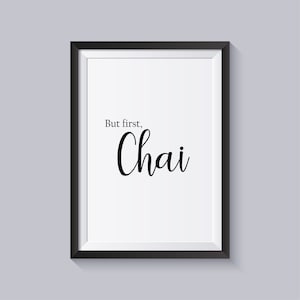 But First Chai - Indian Kitchen Print, Indian Tea Gift, Chai Print ...