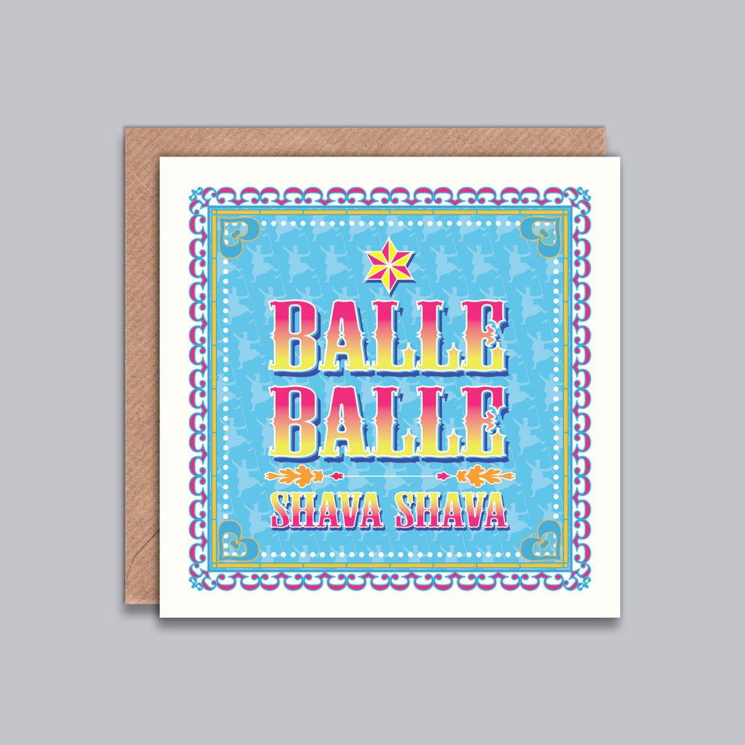 Balle Balle Shava Shava - Indian Truck Art Inspired, Hooray, Celebrations, Any Occasion ...