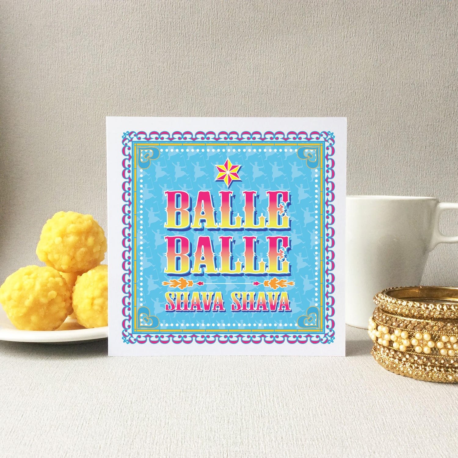 Balle Balle Shava Shava - Indian Truck Art Inspired, Hooray, Celebrations, Any Occasion ...