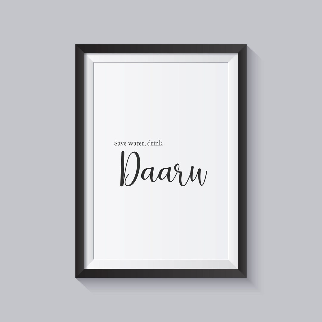 Save Water Drink Daaru Alcohol Print Daaru Print Indian - Etsy